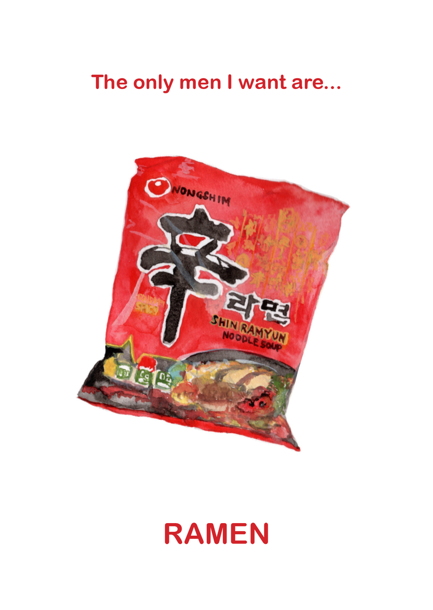 Shin Ramyun - 'The Only Men I Want are Ramen' - Greeting Card – Big ...